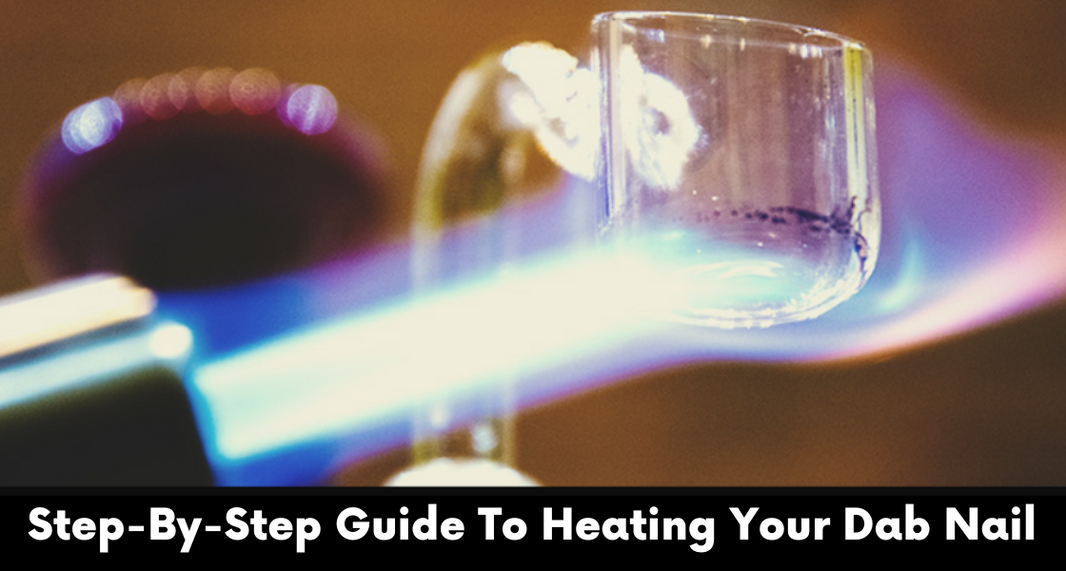 How To Properly Heat Dab Nail | Honeybee Herb